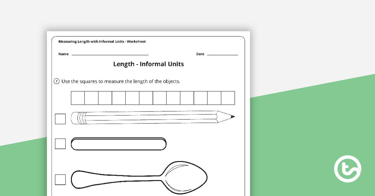 Measuring Length with Informal Units - Unit Plan | Teach Starter